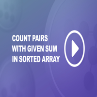 Count Pairs with given Sum in Sorted Array - GeeksforGeeks | Videos