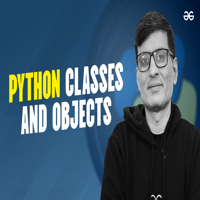 Python Classes and Objects - GeeksforGeeks | Videos