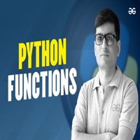 Python Functions - GeeksforGeeks | Videos