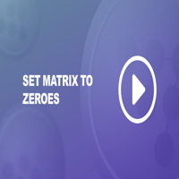 Set Matrix to Zeroes - GeeksforGeeks | Videos