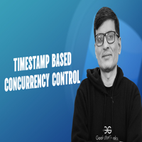 Timestamp based Concurrency Control - GeeksforGeeks | Videos
