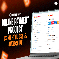 Create an Online Payment Project using HTML CSS & JavaScript - GeeksforGeeks | Videos