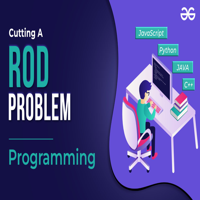 Cutting a rod problem - GeeksforGeeks | Videos