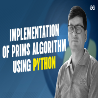 Implementation of Prims Algorithm - GeeksforGeeks | Videos