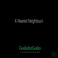 K Nearest Neighbours Geeksforgeeks Videos