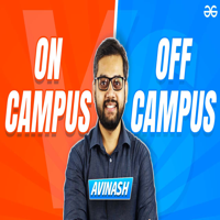 On Campus vs Off Campus: What is the difference? - GeeksforGeeks | Videos