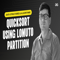 QuickSort using Lomuto Partition - GeeksforGeeks | Videos