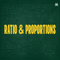 Ratio and Proportions - GeeksforGeeks | Videos