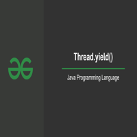Thread.yield() - GeeksforGeeks | Videos