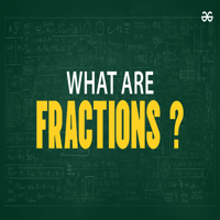 What are Fractions? - GeeksforGeeks | Videos