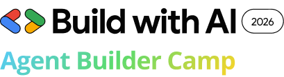 Build with AI: Agent Builder Camp | GeeksforGeeks × Google