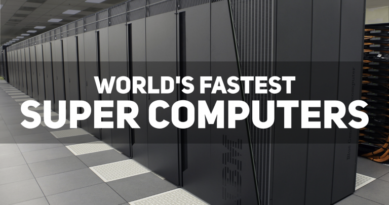 World's Fastest Supercomputers - GeeksforGeeks