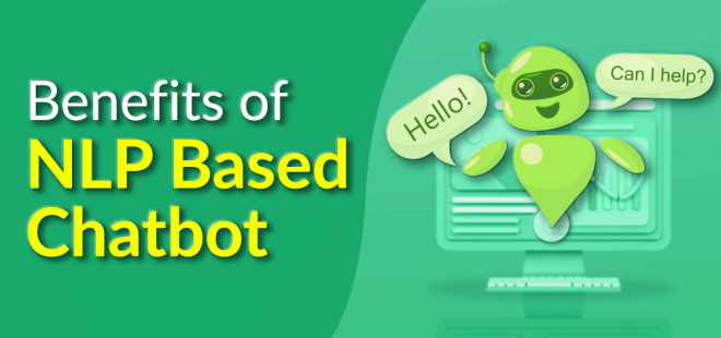 The Digital Insider | 5 Benefits of Using NLP Based Chatbot