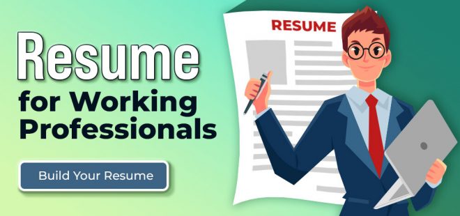 How to Write a Strong Resume For Working Professionals? | cyberdime.io