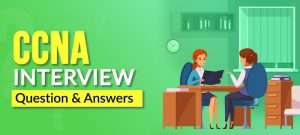 The Digital Insider | Top 50 CCNA Interview Questions and Answers