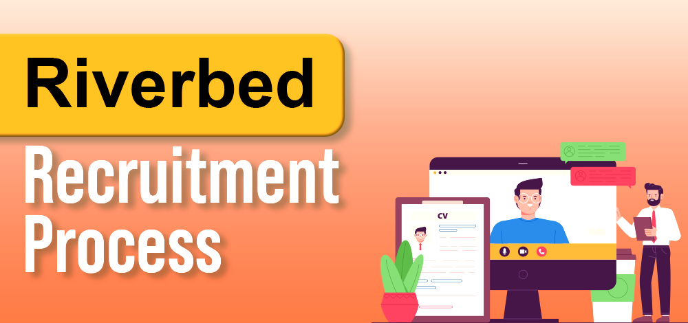 Riverbed Recruitment Process - GeeksforGeeks