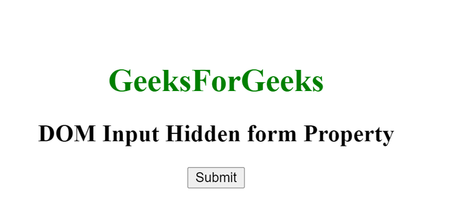 HTML | DOM Input Hidden form Property - GeeksforGeeks