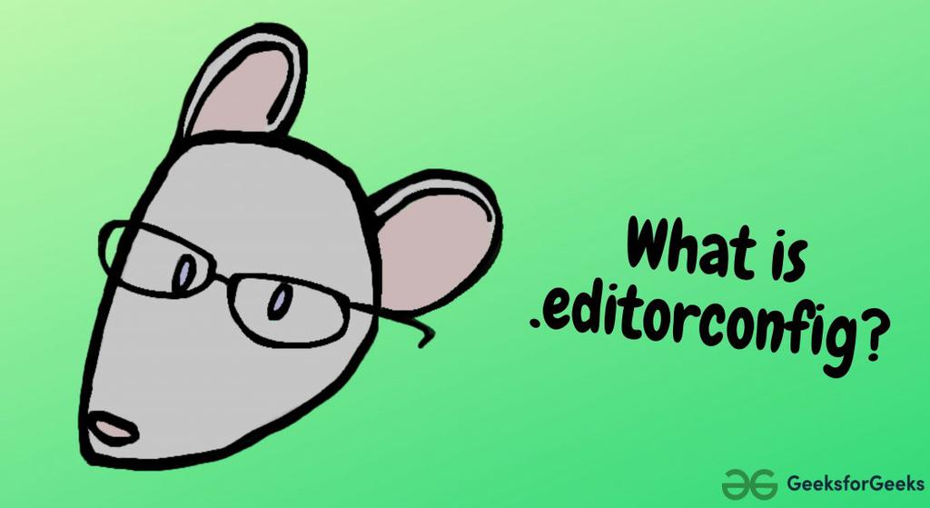 What is .editorconfig ? - GeeksforGeeks
