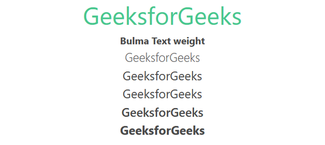 Bulma Text weight - GeeksforGeeks