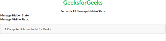 Semantic-UI Message Hidden State - GeeksforGeeks