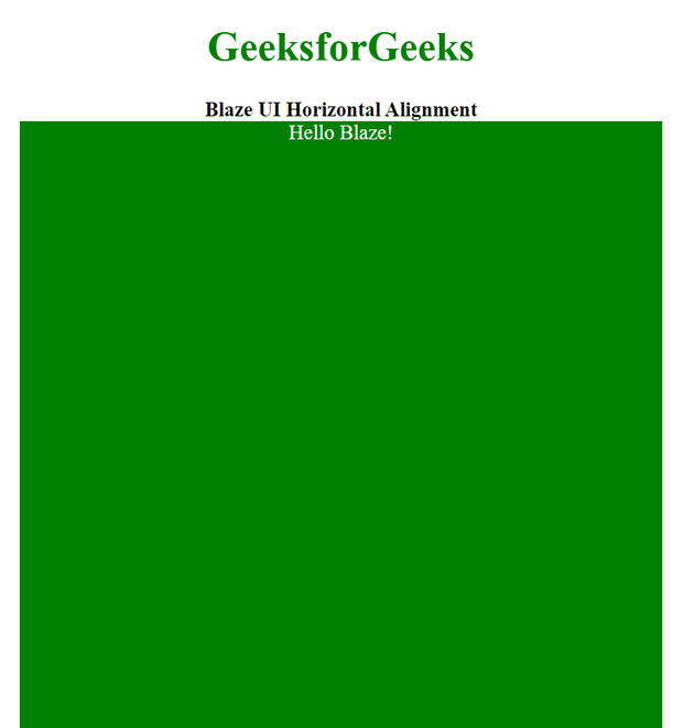 Blaze UI Alignment Horizontal - GeeksforGeeks