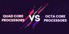 Difference between Quad core and Octa core processors - GeeksforGeeks