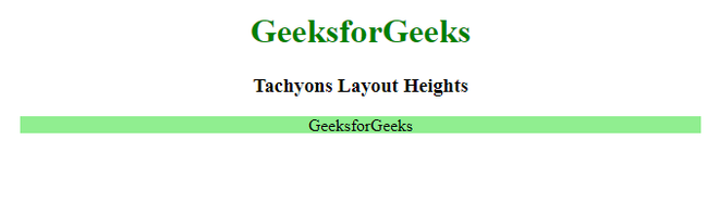 Tachyons Layout Heights - GeeksforGeeks