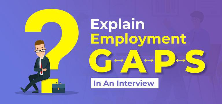 How To Explain Employment Gaps in an Interview - GeeksforGeeks