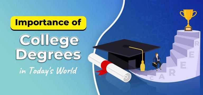 Importance of College Degrees in Today's World - GeeksforGeeks