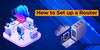 How To Set Up a Router? - GeeksforGeeks