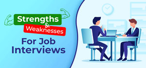Top 20 Strengths and Weaknesses for Job Interviews - GeeksforGeeks