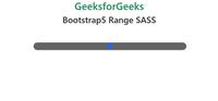Bootstrap 5 Range SASS - GeeksforGeeks