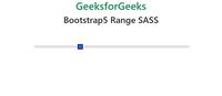 Bootstrap 5 Range SASS - GeeksforGeeks