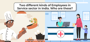 Service Sector in India Employs Two Different Kinds of People. Who are ...