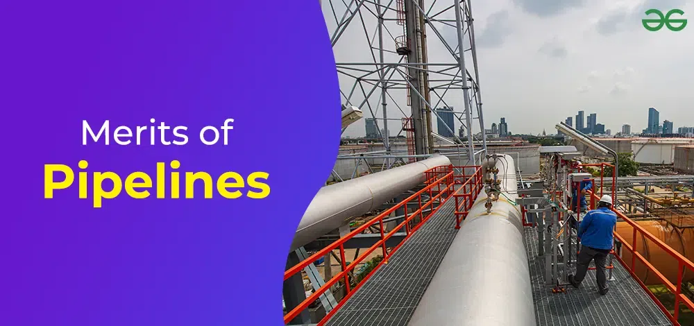 What are the merits of pipeline transport in India? - GeeksforGeeks
