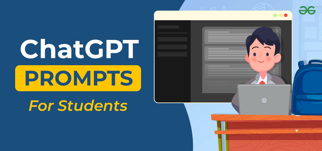 20 Best ChatGPT Prompts For Students - GeeksforGeeks
