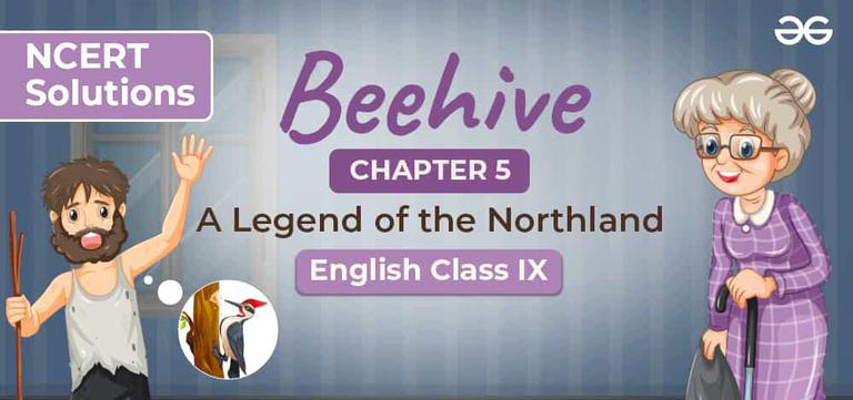 NCERT Solutions for Class 9 English Beehive Chapter 5 A Legend of the Northland (Poem ...
