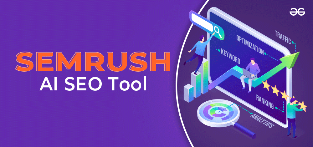 Unveiling SEMrush s New AI Toolkit A Comprehensive Analysis Fusion Chat