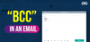 What Does “Bcc” in an Email Mean? - GeeksforGeeks