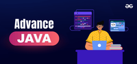 What is Advanced Java? - GeeksforGeeks