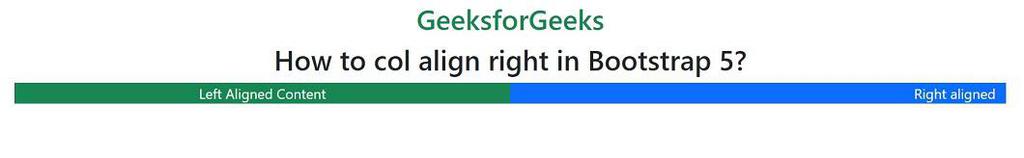How to col align right in Bootstrap 5 ? - GeeksforGeeks