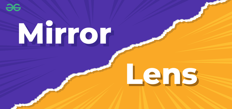 Difference Between Mirror and Lens - GeeksforGeeks
