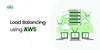 Load Balancing using AWS - GeeksforGeeks