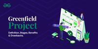 Greenfield Project | Stages, Benefits and Drawbacks in Software ...