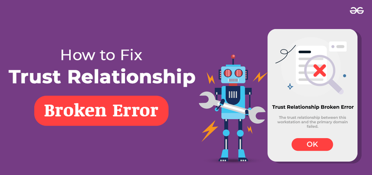 How to Fix the Trust Relationship Broken Error? - GeeksforGeeks