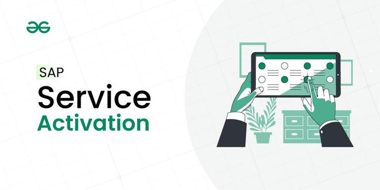 SAP Service Activation - Introduction, Types, Processes and Challenges ...