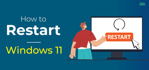 How to Restart a Windows 11? - GeeksforGeeks