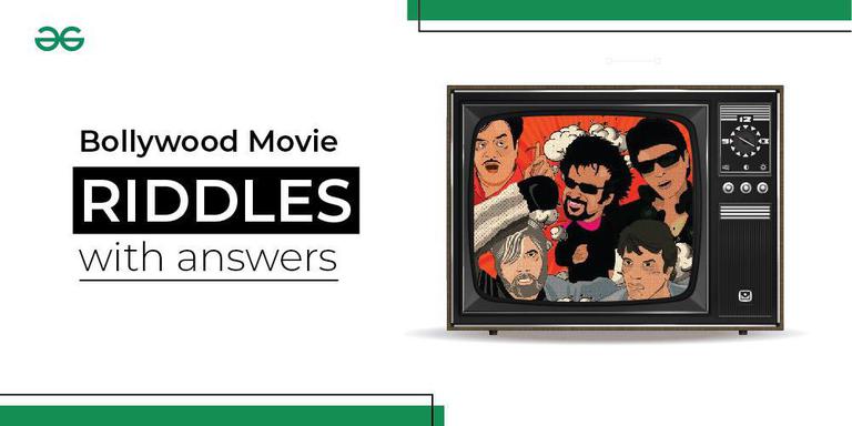 25 Bollywood Movie Riddles with Answers - GeeksforGeeks