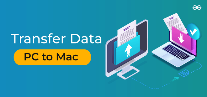 How to Transfer Data From Mac to PC? - GeeksforGeeks