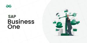SAP Business One: Features, History and Architecture - GeeksforGeeks